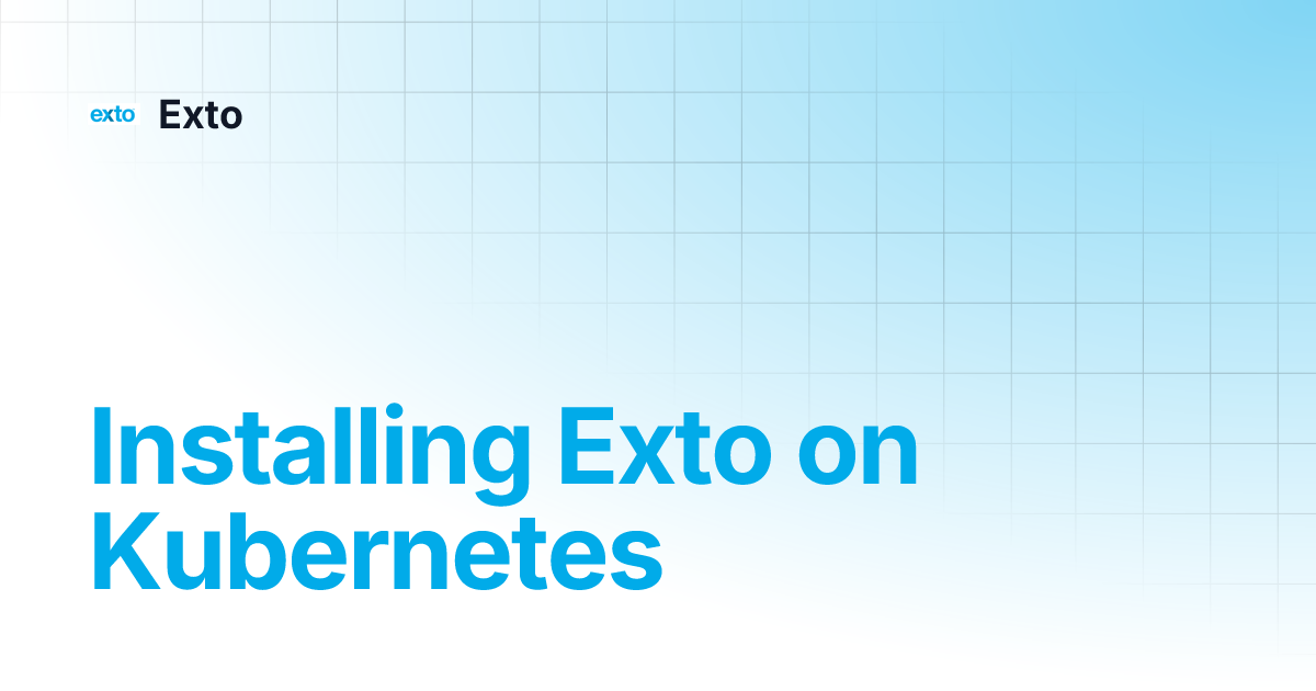 Installing Exto on Kubernetes | Exto